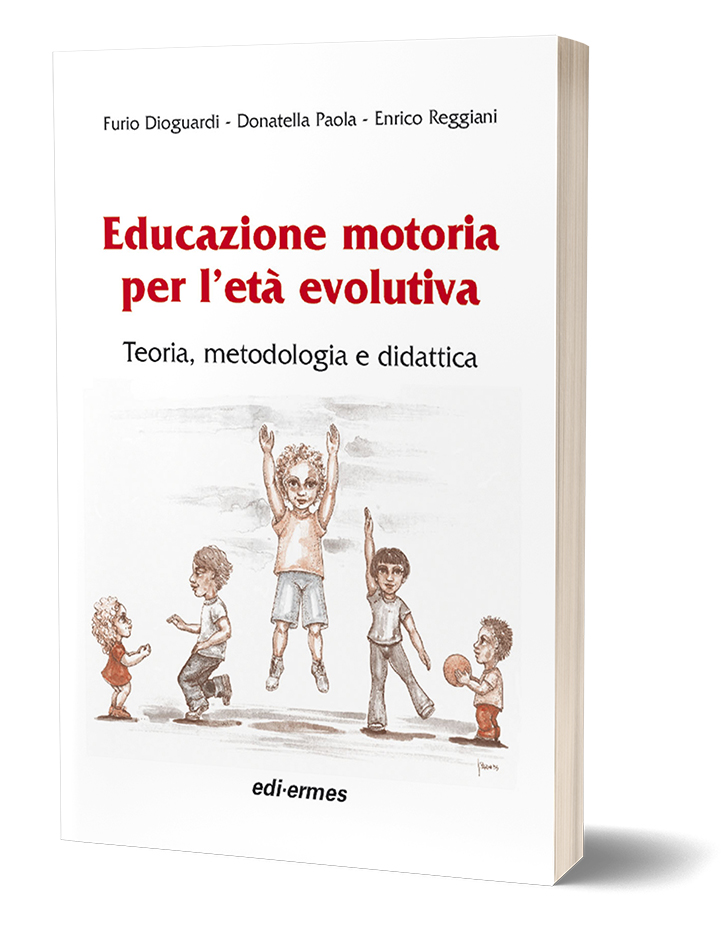 EDUCAZIONE MOTORIA E ALLENAMENTO: Educazione motoria per l'età evolutiva